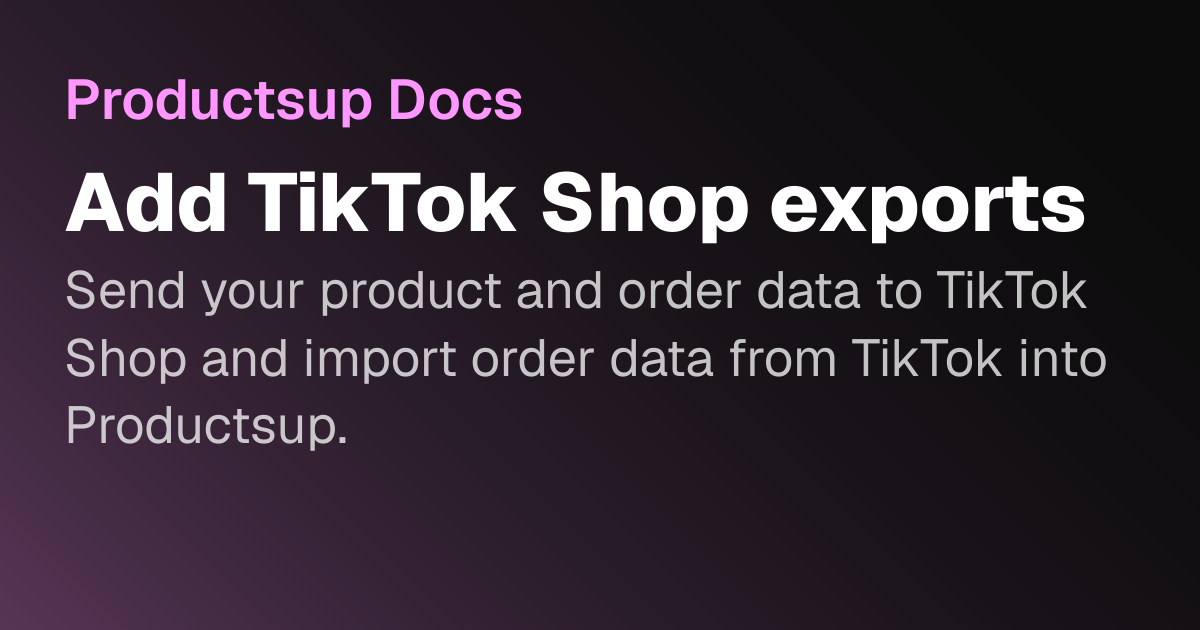 Add TikTok Shop exports
